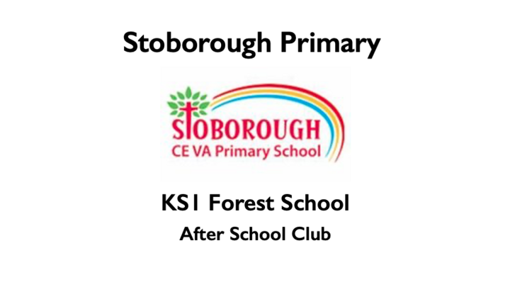 Stoborough CE VA Primary KS1 Forest School After School Club Autumn ...