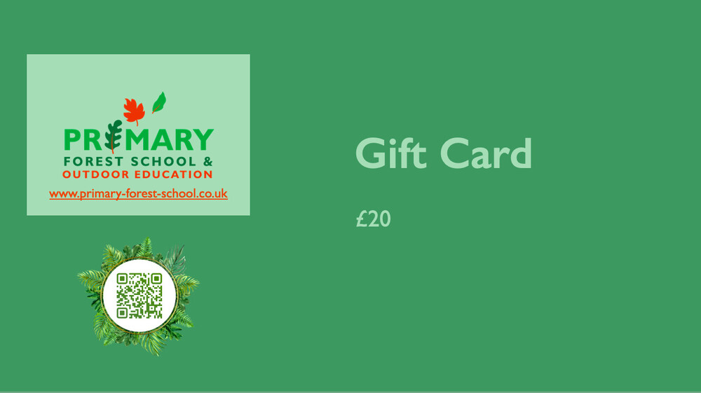 £20 Gift Card | Shop | Primary Forest School & Outdoor Education